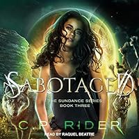 Sabotaged (Sundance, #3) by C.P. Rider