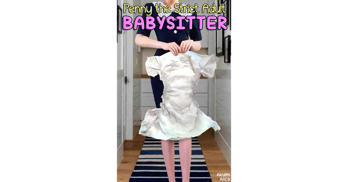 Penny the Strict Adult Babysitter by Akumi Alice