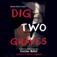 Dig Two Graves by Gretchen McNeil