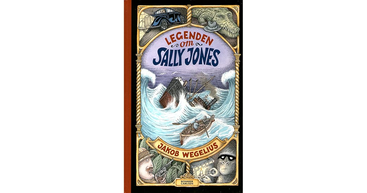 Legenden om Sally Jones by Jakob Wegelius
