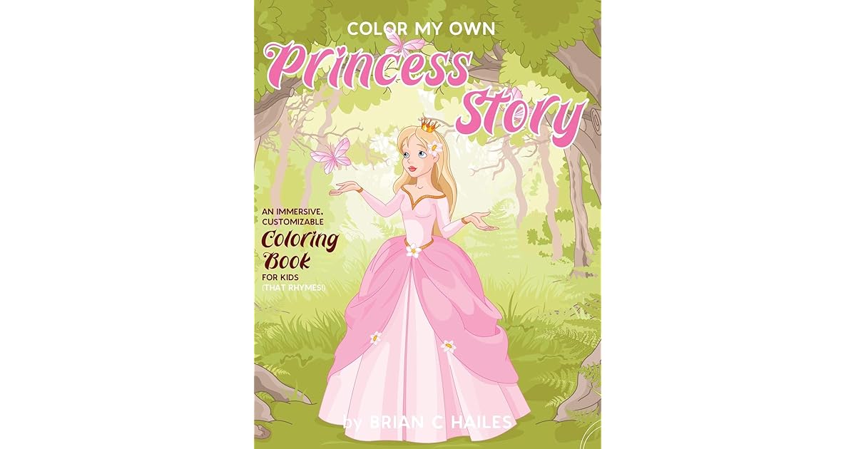 Color My Own Princess Story: An Immersive, Customizable Coloring Book ...