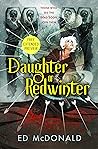 Daughter of Redwinter by Ed McDonald