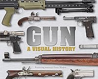 Gun: A Visual History by Chris Stone