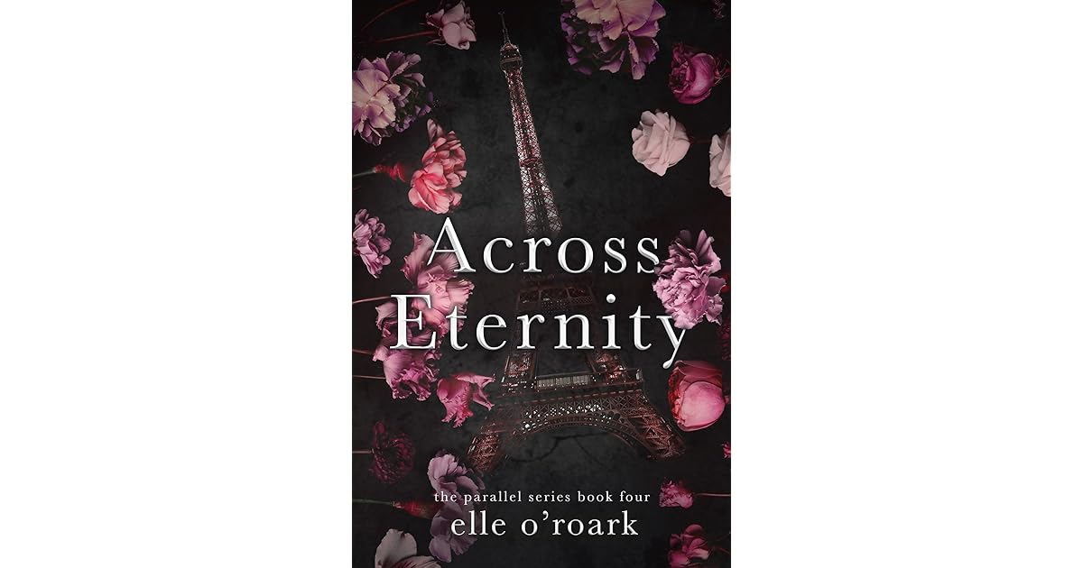 Across Eternity (Parallel, #4) by Elizabeth O'Roark
