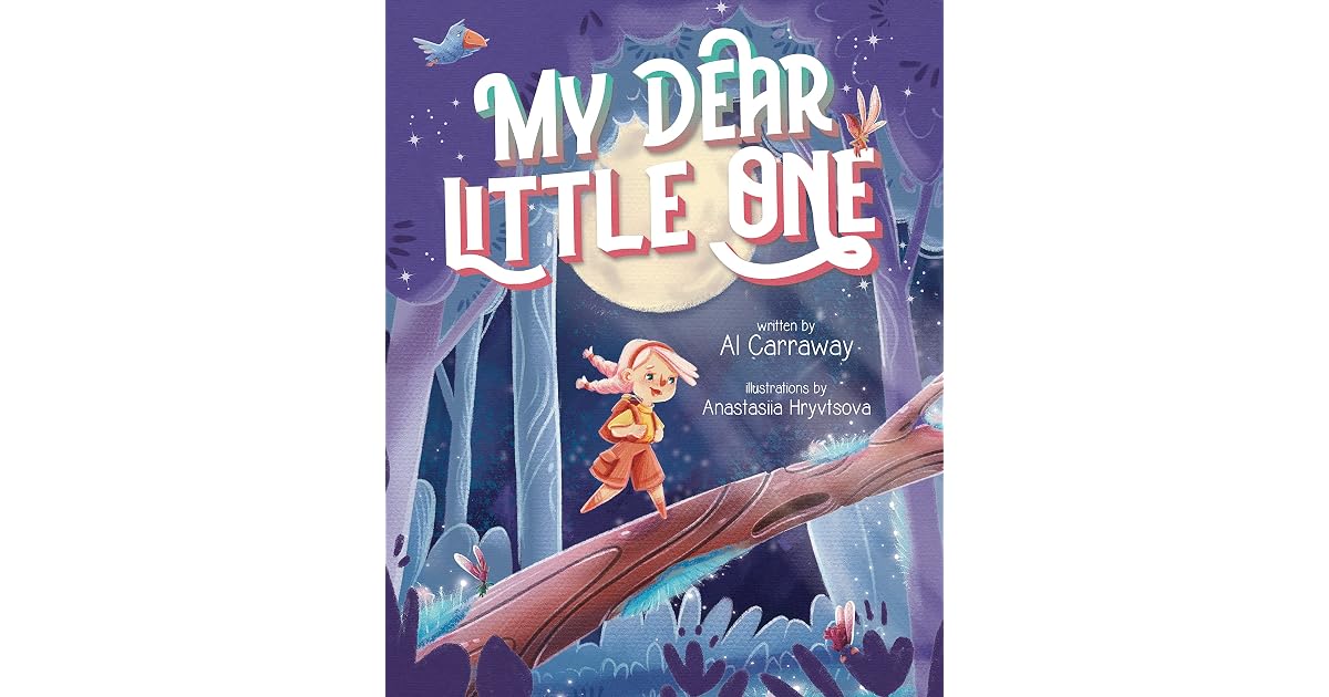 Book giveaway for My Dear Little One by Al Carraway May 01-May 31, 2022