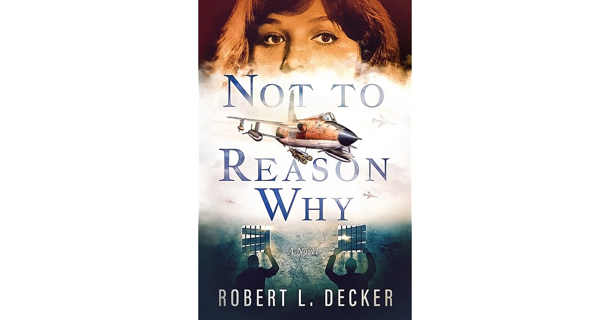 Book giveaway for Not to Reason Why by Robert L. Decker Jul 21-Aug 10, 2025