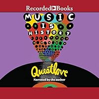 Music Is History by Ahmir "Questlove" Thompson