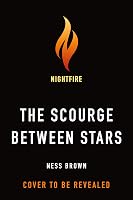 The Scourge Between Stars by Ness Brown
