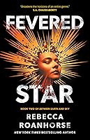 Fevered Star (Between Earth and Sky, #2) by Rebecca Roanhorse