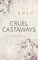 Ruthless Rival (Cruel Castaways, #1) by L.J. Shen