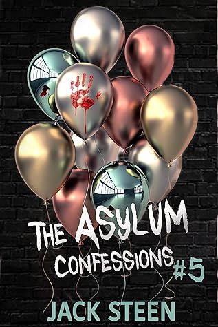 The Asylum Confessions: Fairytales by Jack Steen