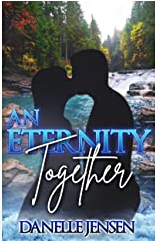 An Eternity Together by Danelle Jensen