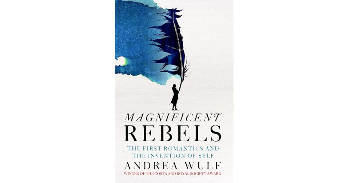 Book giveaway for Magnificent Rebels: The First Romantics and the ...