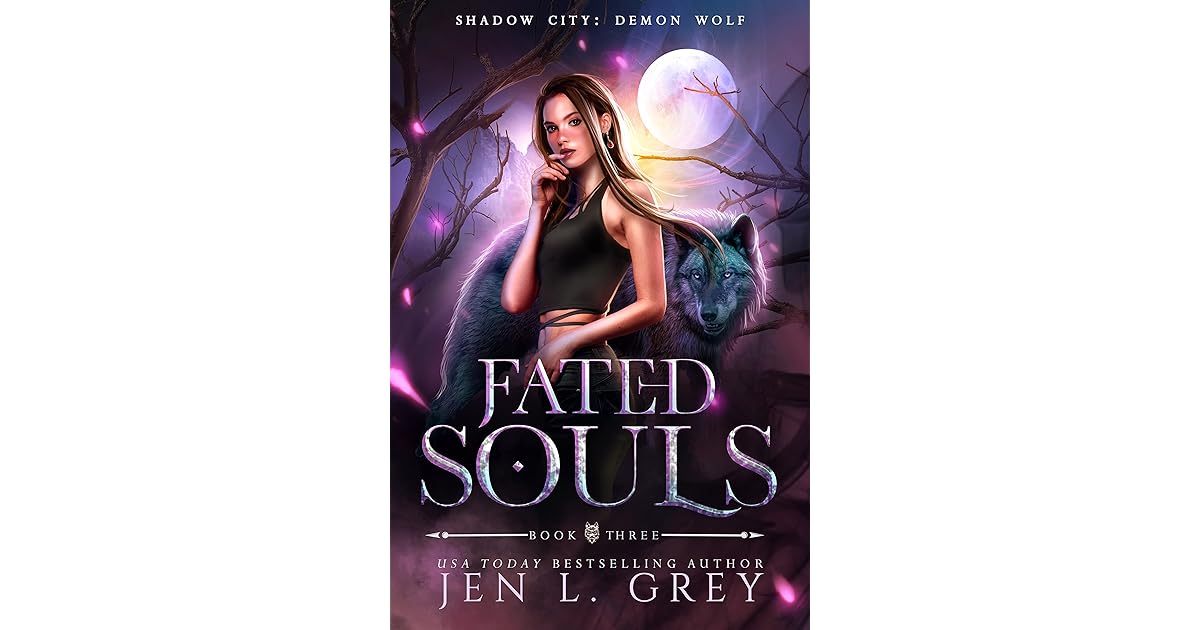 Fated Souls (Shadow City: Demon Wolf #3) by Jen L. Grey