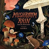 Mushroom Rain by Laura K. Zimmermann
