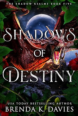 Shadows of Destiny (The Shadow Realms, #5) by Brenda K. Davies