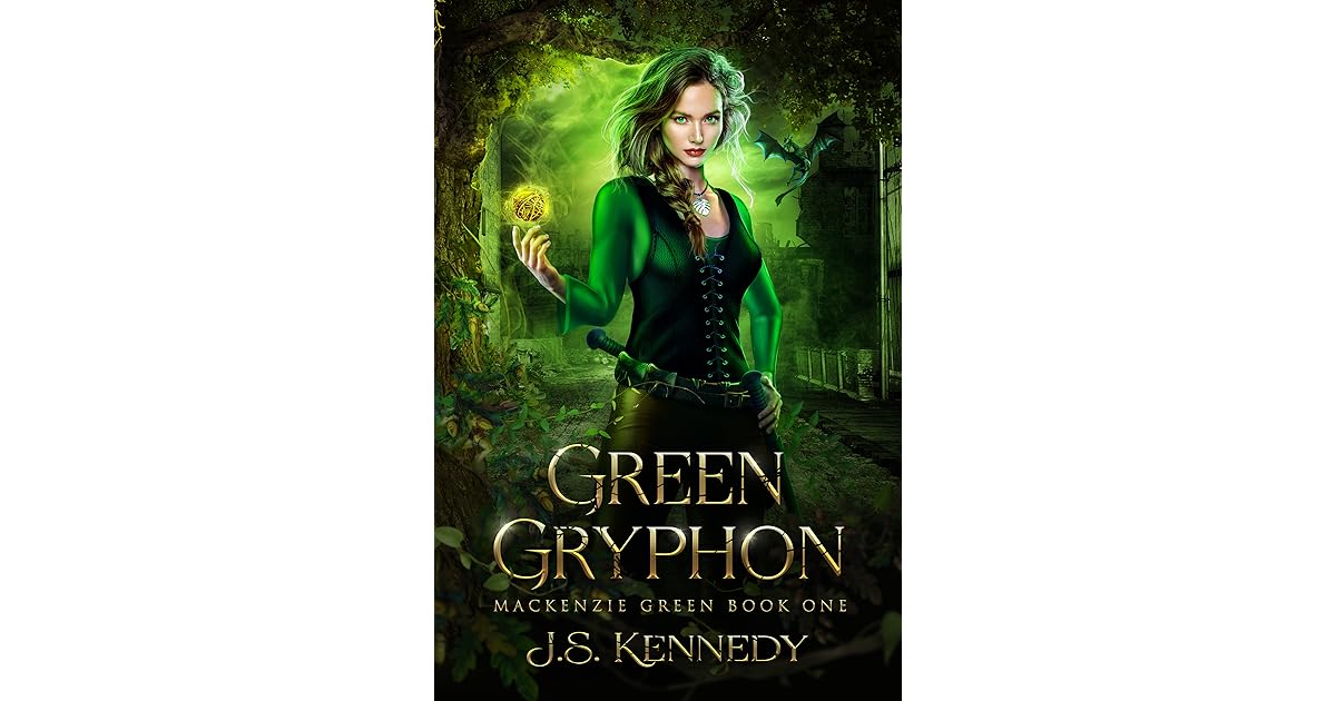 Green Gryphon: Mackenzie Green Book 1 by JS Kennedy