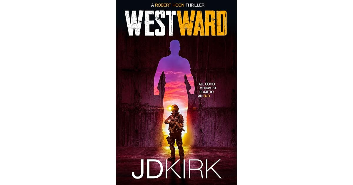 Westward (Robert Hoon Thrillers, #3) by J.D. Kirk