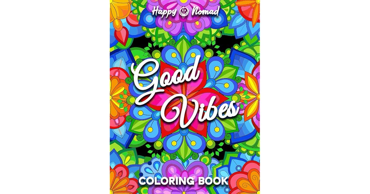 Good Vibes Coloring Book: 50 Positive and Motivational Affirmations ...