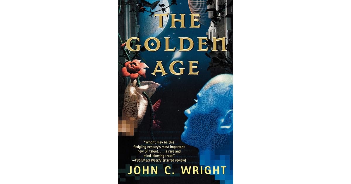 The Golden Age (Golden Age #1) by John C. Wright