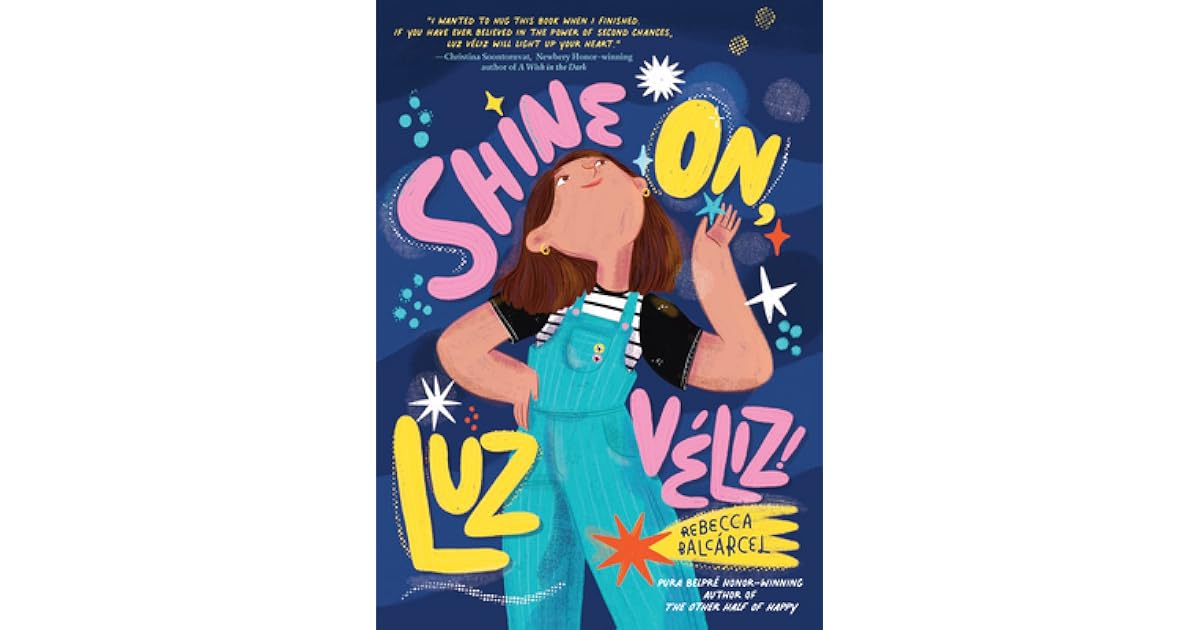 Shine On, Luz Véliz! by Rebecca Balcárcel