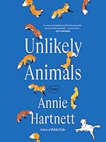 Unlikely Animals by Annie Hartnett
