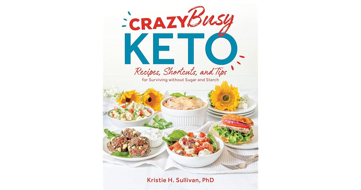 Crazy Busy Keto by Kristie Sullivan