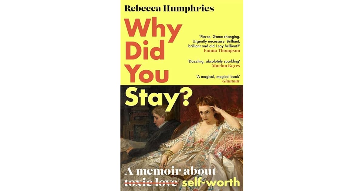 Why Did You Stay?: A memoir about self-worth by Rebecca Humphries