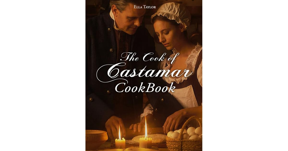 The Cook Of Castamar Cookbook: Make Your Meals More Delicious With ...