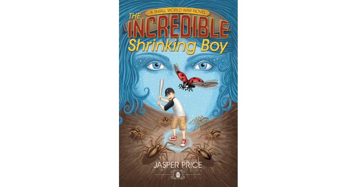 The Incredible Shrinking Boy by Jasper Price