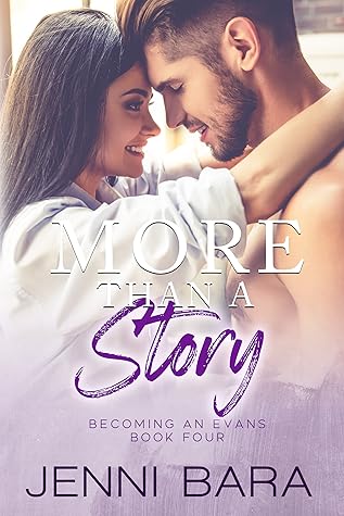 Pre-Release Review! MORE THAN A STORY by Jenni Bara (Becoming an Evans #4)