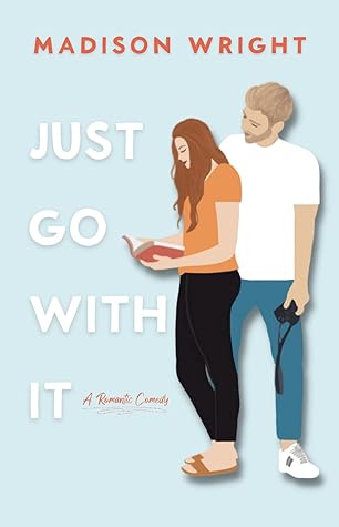 Just Go With It (Just Us #1) by Madison Wright