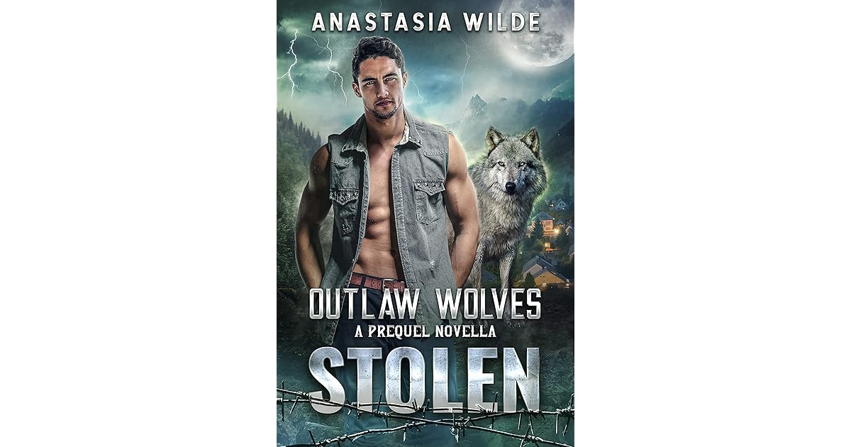Stolen: An Outlaw Wolves Prequel Novella by Anastasia Wilde
