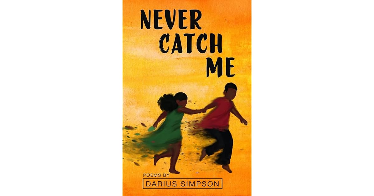 Book giveaway for Never Catch Me by Darius Simpson Jul 22-Aug 07, 2022