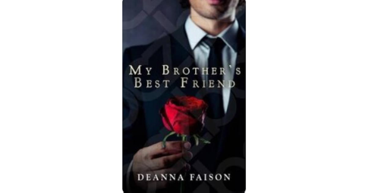 My Brother’s Best Friend by Deanna Faison