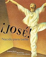 José! Born to Dance: The Story of José Limón by Susanna Reich