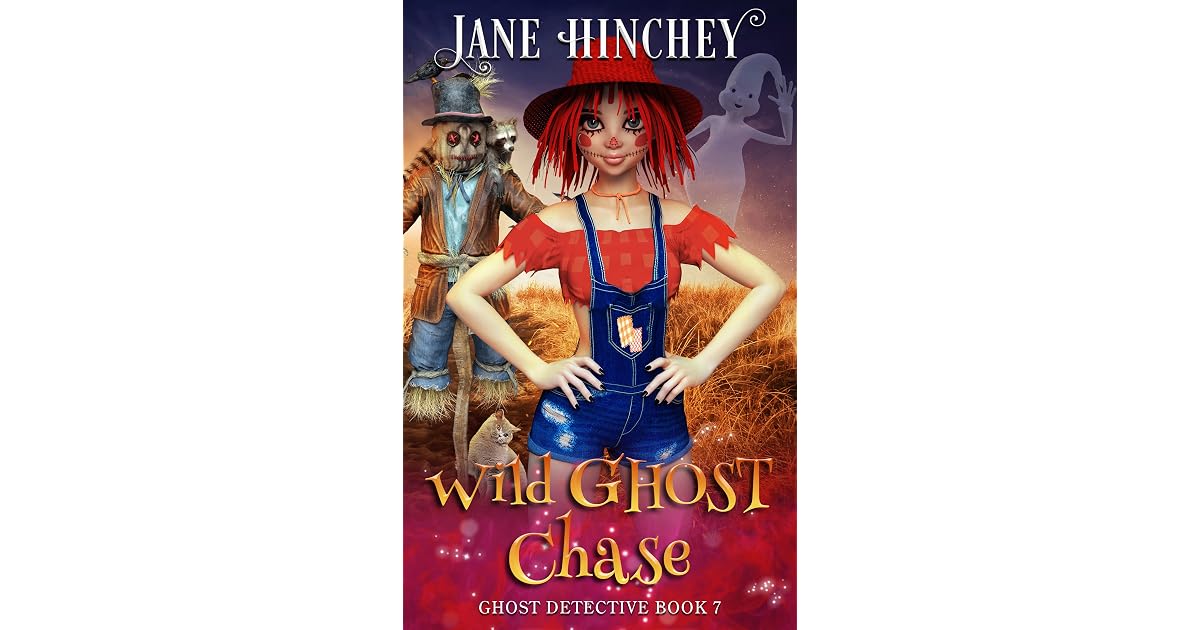 Wild Ghost Chase (Ghost Detective, #7) by Jane Hinchey
