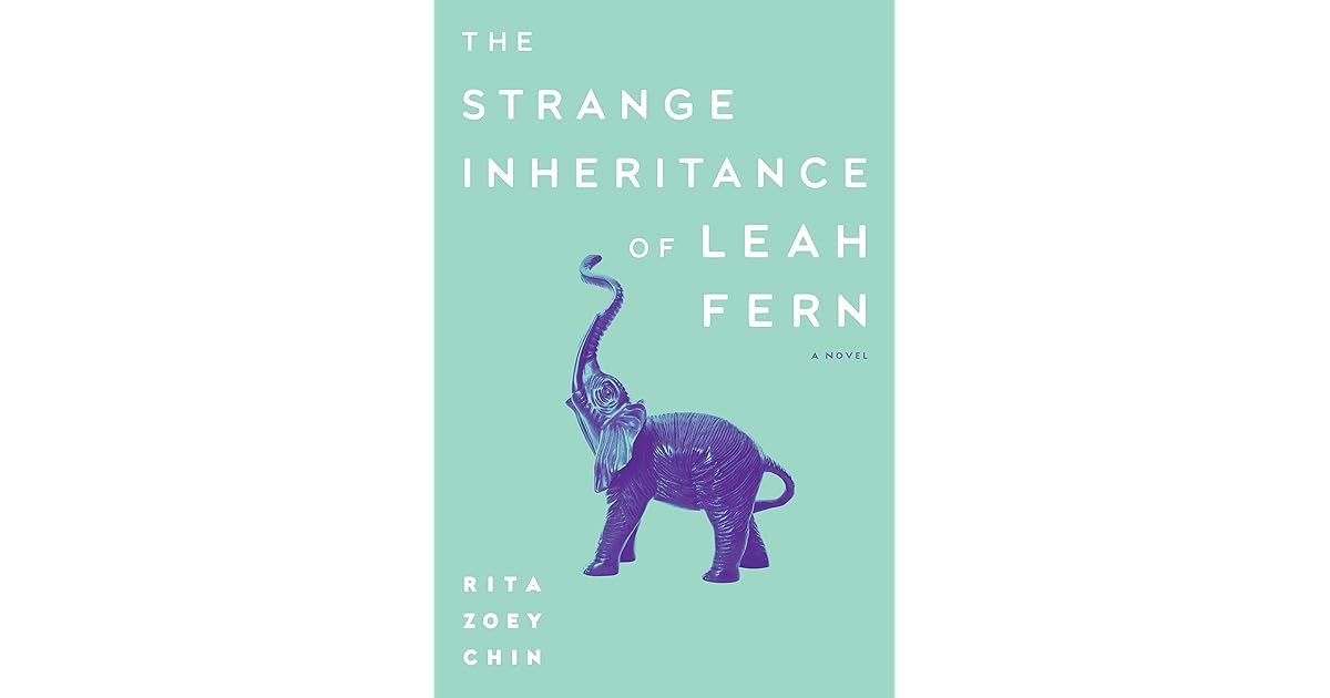 The Strange Inheritance of Leah Fern by Rita Zoey Chin