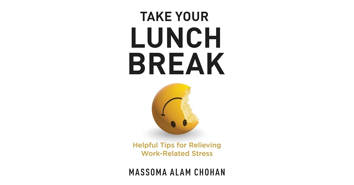 Book giveaway for Take Your Lunch Break: Helpful Tips for Relieving ...