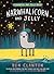 Super Narwhal and Jelly Jolt by Ben Clanton