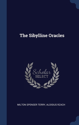 The Sibylline Oracles by Milton Spenser Terry