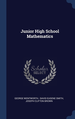 Junior High School Mathematics by George Wentworth