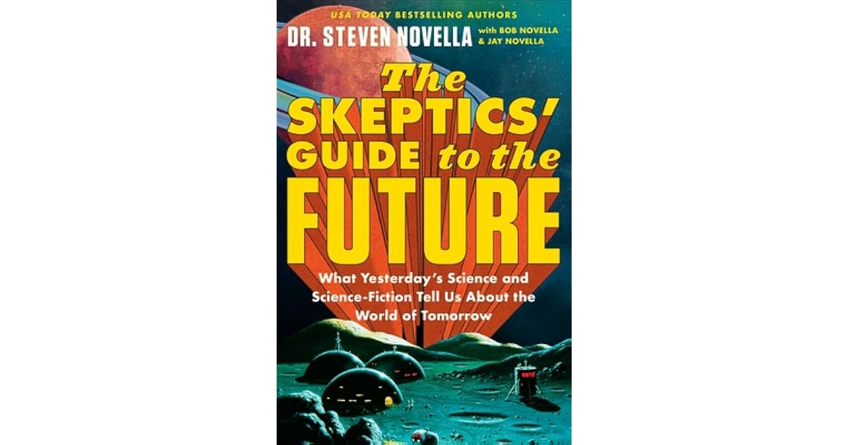 Book giveaway for The Skeptics' Guide to the Future: What Yesterday's ...