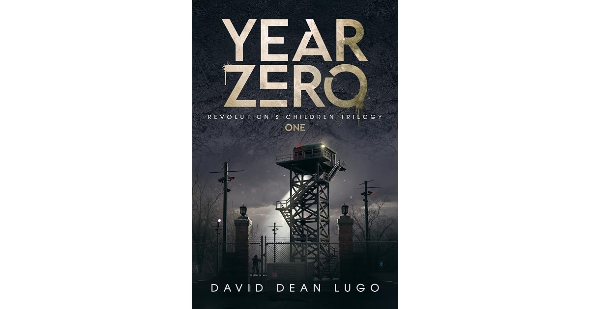 Book giveaway for Year Zero (Revolution's Children, #1) by David Dean ...