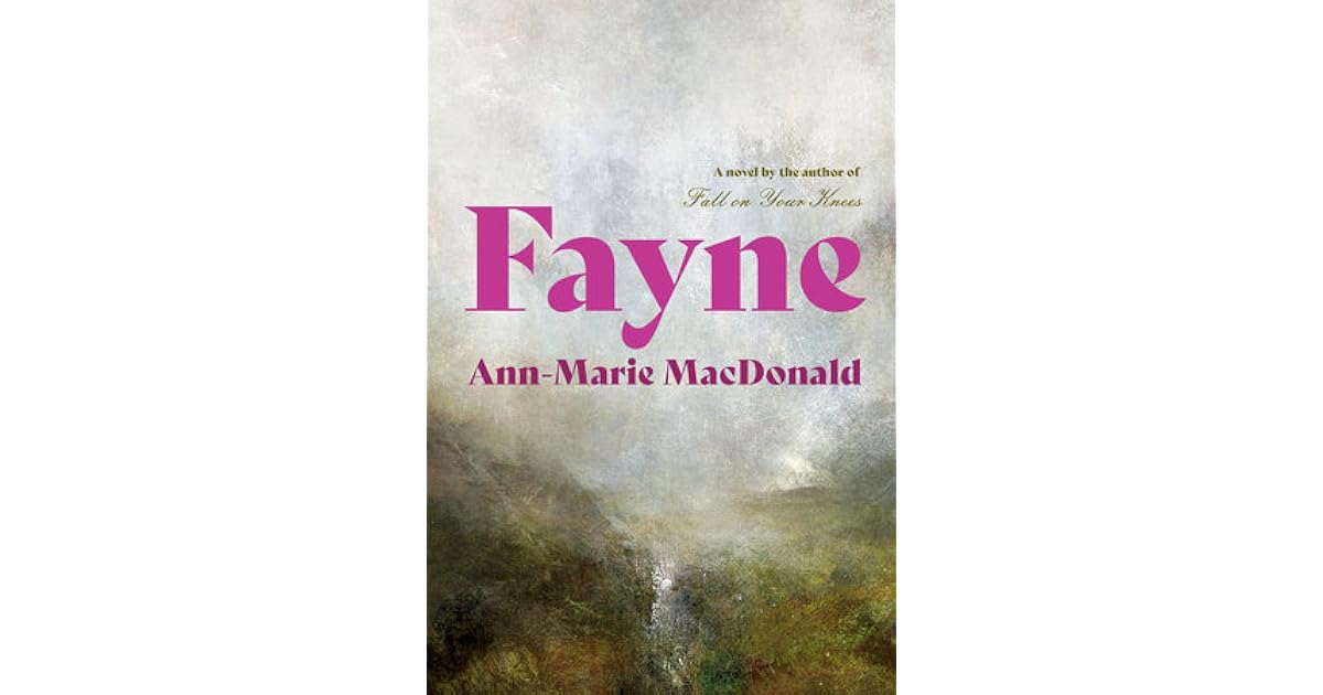 Fayne by Ann-Marie MacDonald