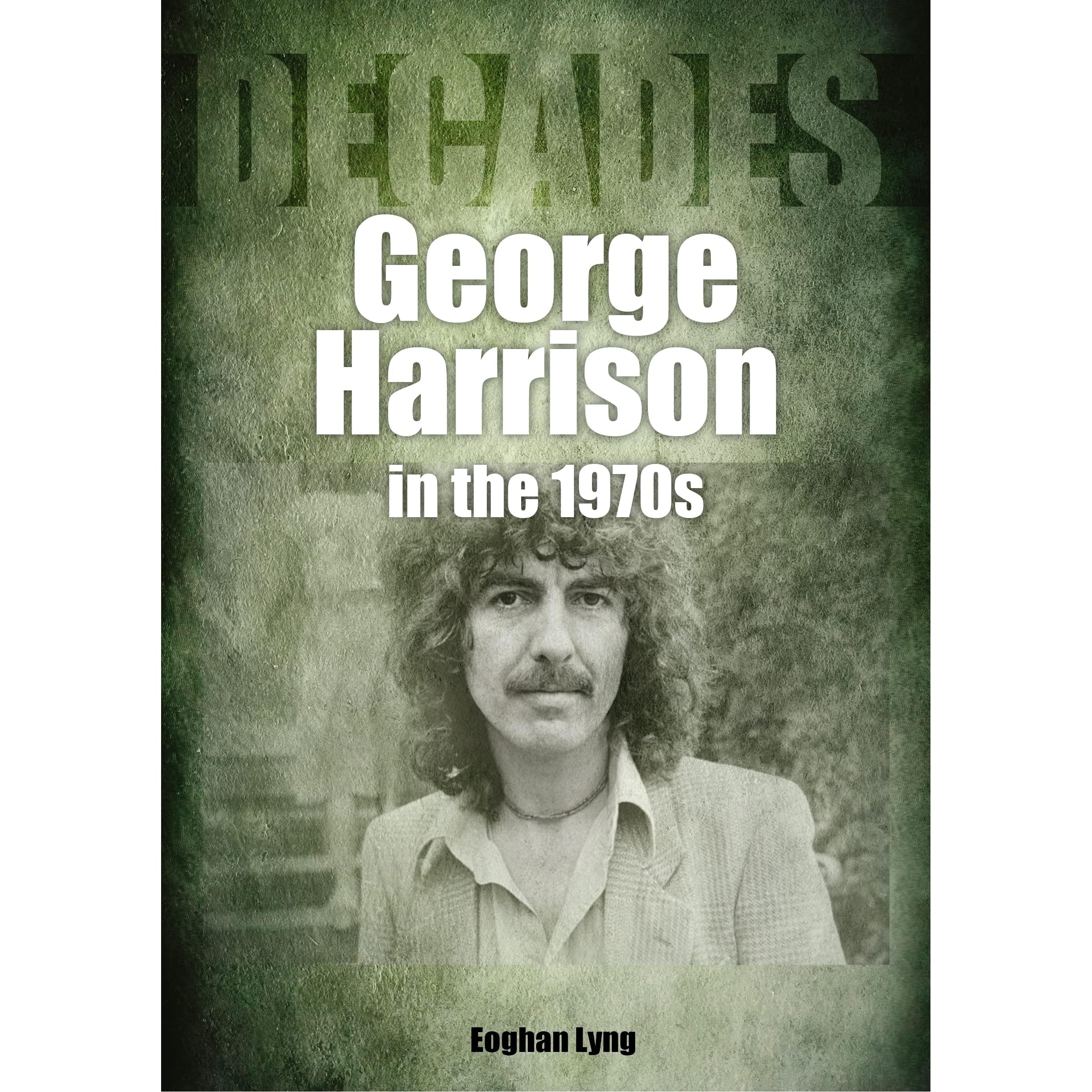 George Harrison in the 1970's - new book on the 'quiet one'. | Steve ...