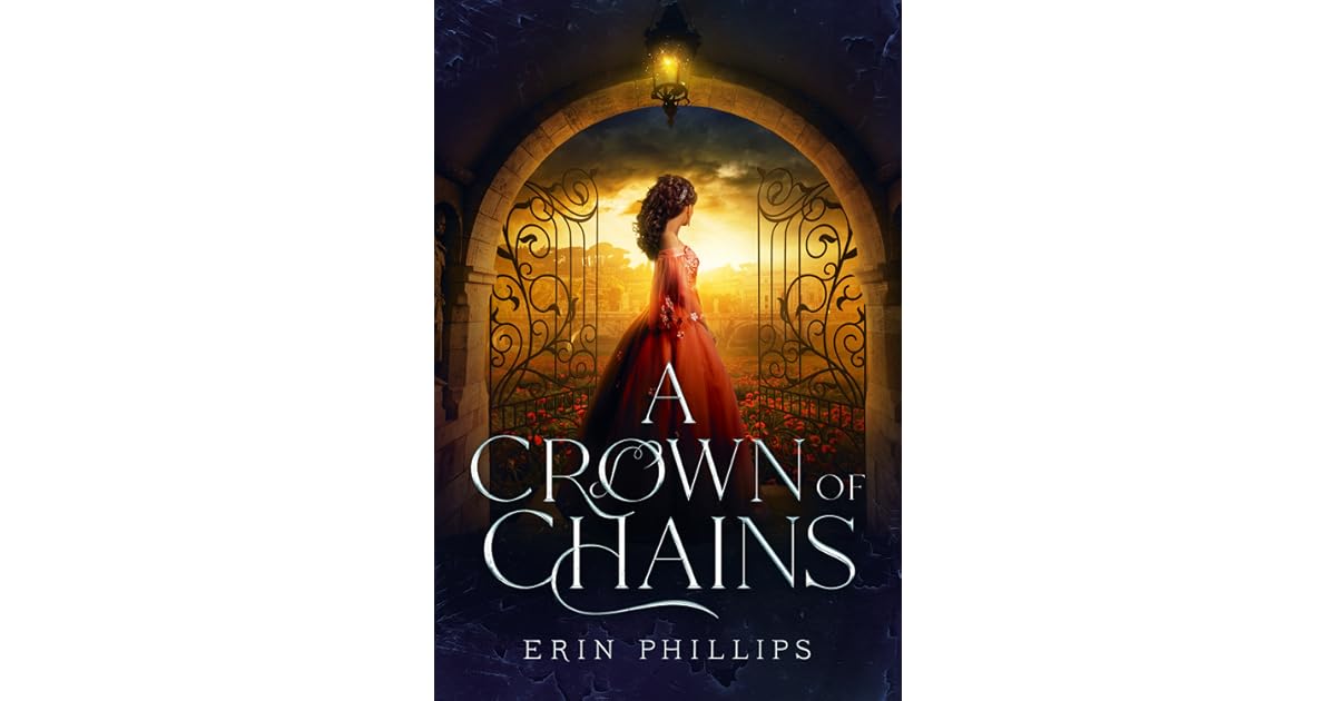 A Crown of Chains by Erin Phillips