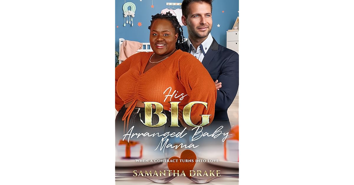 His Big, Arranged Baby Mama: BWWM, BBW, Plus Size, Arranged Baby ...