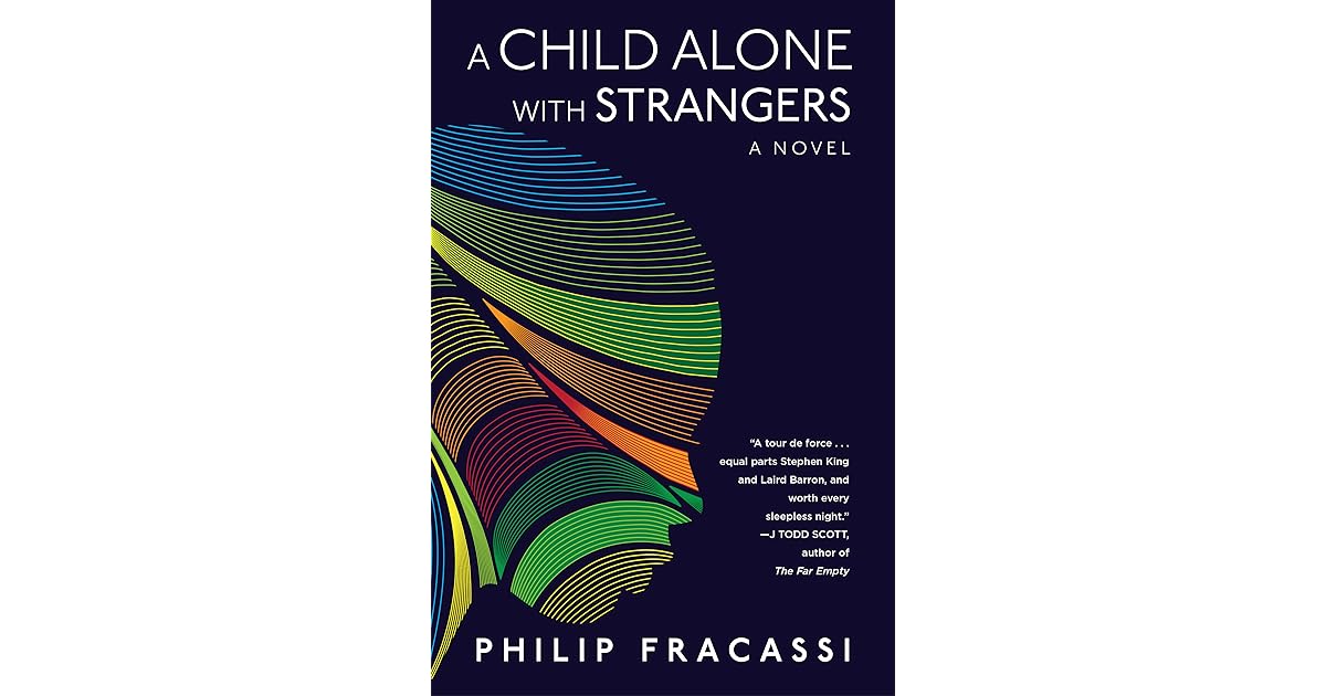 A Child Alone With Strangers by Philip Fracassi