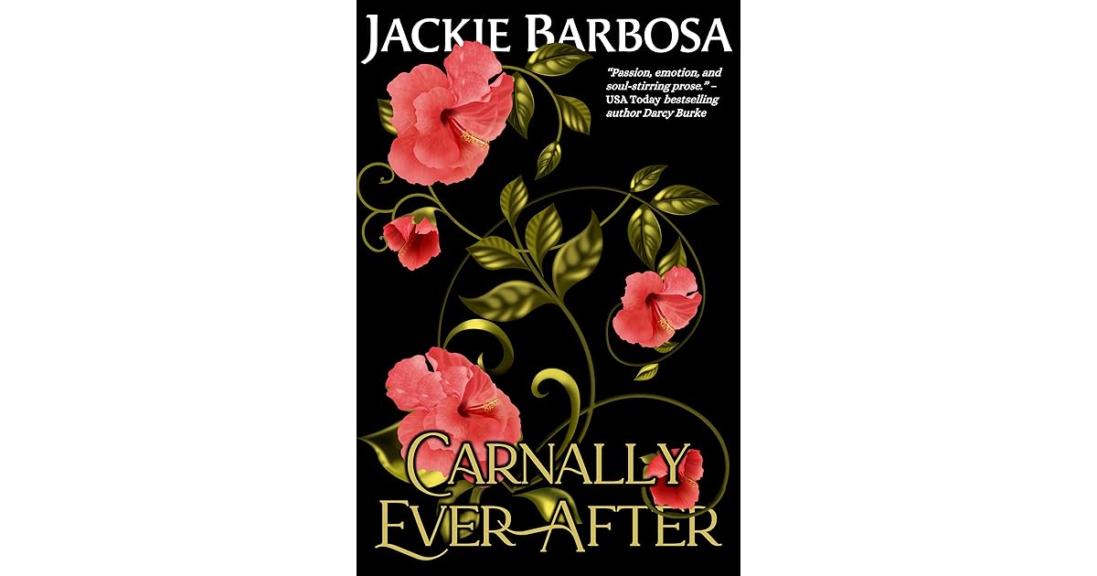Carnally Ever After (The Ever Afters, #1) by Jackie Barbosa